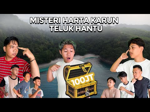 MISTERI HARTA KARUN 100JT TELUK HANTU