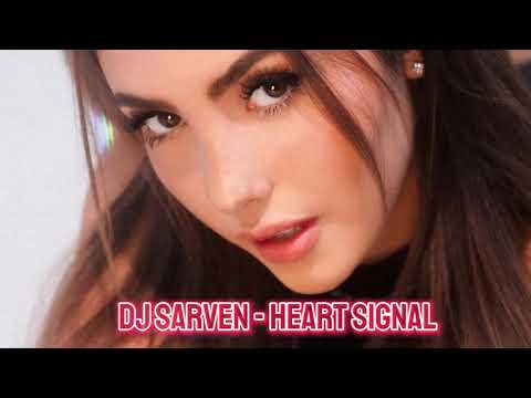 DJ Sarven - Heart Signal Exclusive 2025