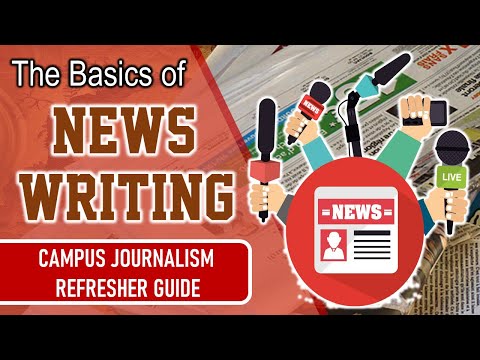 THE BASICS OF NEWS WRITING (A REFRESHER GUIDE IN CAMPUS JOURNALISM)