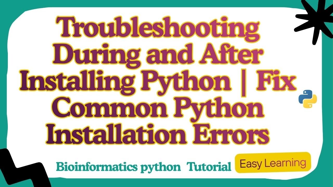 Troubleshooting During and After Installing Python | Fix Common Python Installation Errors
