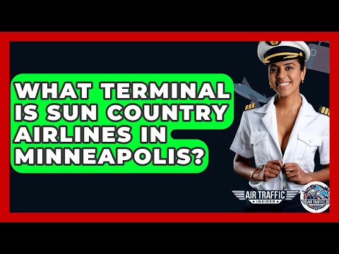 What Terminal Is Sun Country Airlines In Minneapolis? - Air Traffic Insider