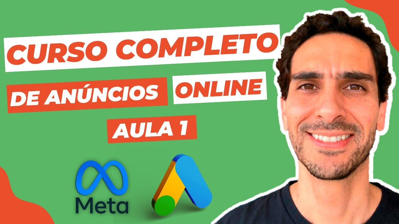 COMO ANUNCIAR NO GOOGLE, FACEBOOK, INSTAGRAM E YOUTUBE | INTRODUÇÃO AO CURSO