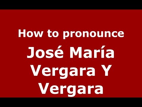 How to pronounce José María Vergara Y Vergara (Colombian Spanish/Colombia) - PronounceNames.com
