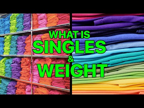 T-Shirt Fabric 101: What are Singles and Weight