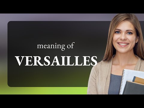 Versailles | what is VERSAILLES meaning
