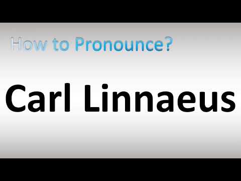 How to Pronounce Carl Linnaeus