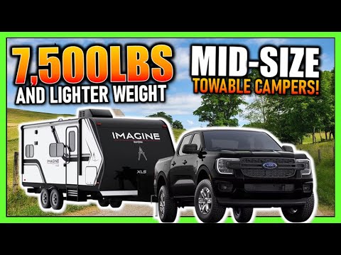 Top RVs UNDER 7,500lbs for Mid Size Trucks & SUVs for 2025!