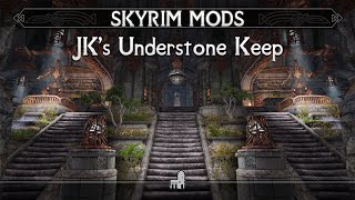 JK's Understone Keep - Skyrim Mods - SE at Skyrim Special Edition Nexus ...