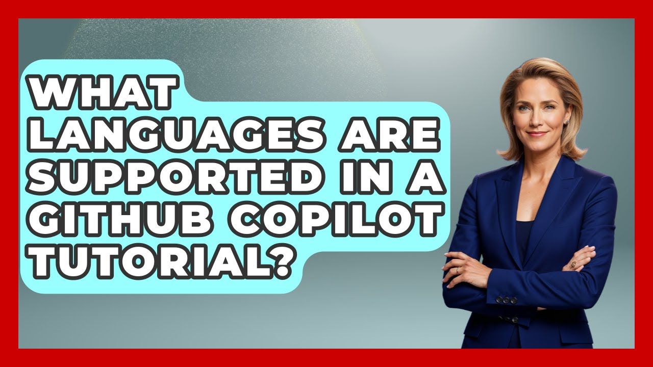 What Languages Are Supported in a GitHub Copilot Tutorial? - Learning To Code With AI