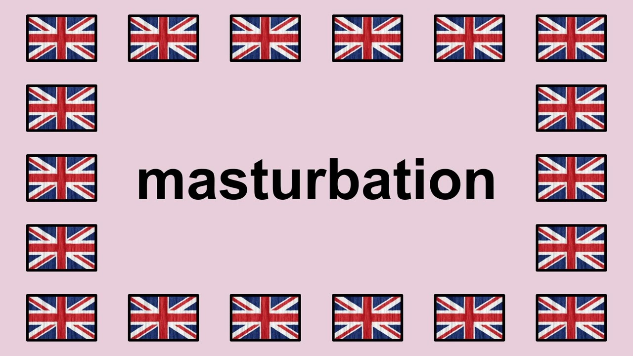 Pronounce MASTURBATION in English 🇬🇧