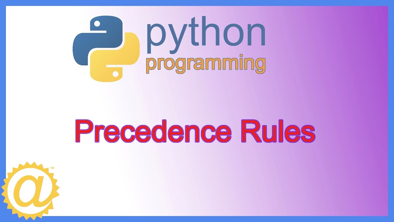 Python Order of Operations - Precedence Rules for Arithmetic, Logical and Relational Operators