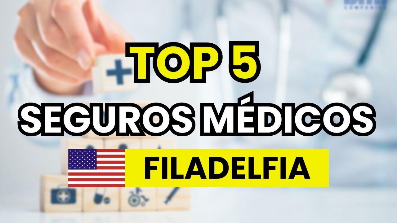 🥇 The 5 Best Health Insurance Companies in Philadelphia (USA) in 2026