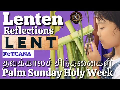 What Does Lent Truly Mean? | Palm Sunday Reflection by Fr. Gabriel Augustine BATCC | FeTCANA 2025