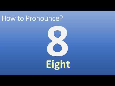 How to Pronounce Number 8 (Eight)
