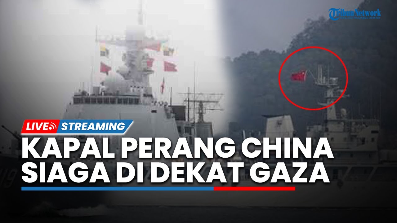 China Mulai Siap Siaga di Dekat Gaza, Kirim Kapal Perang ZIBO yang ...