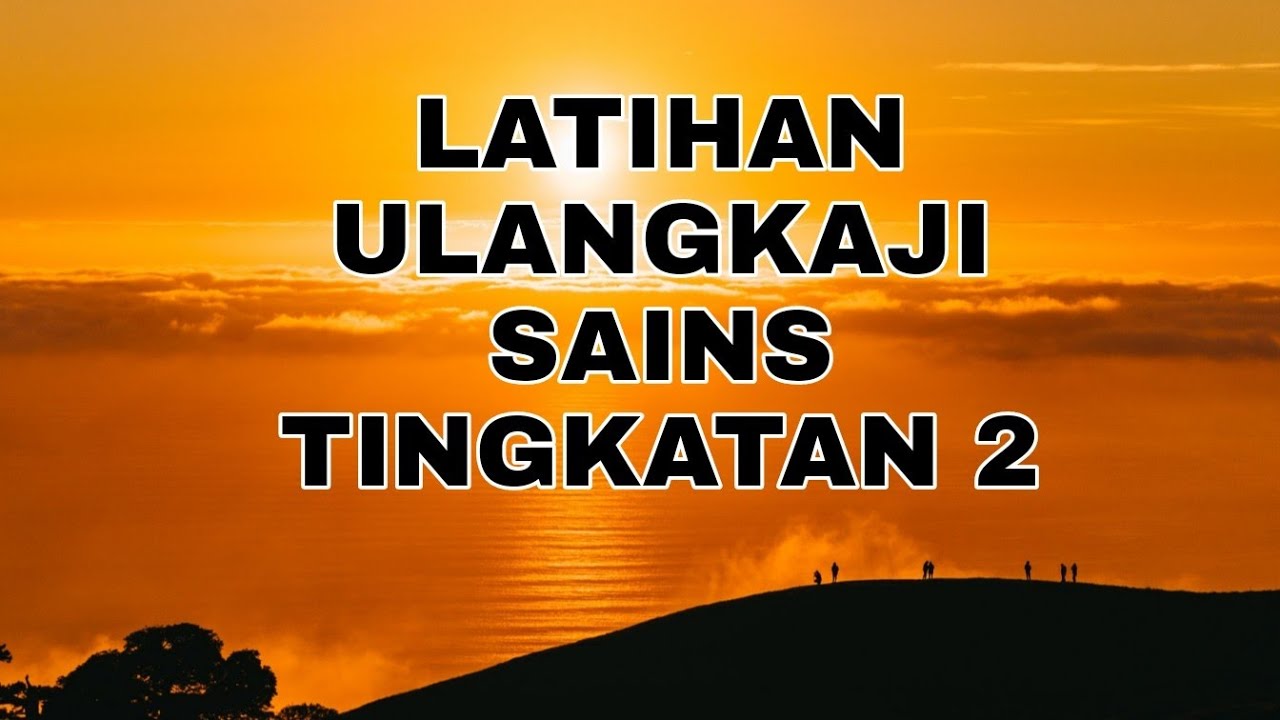 Latihan Ulangkaji Sains Tingkatan 2 (dapatkan latihan di bahagian description)