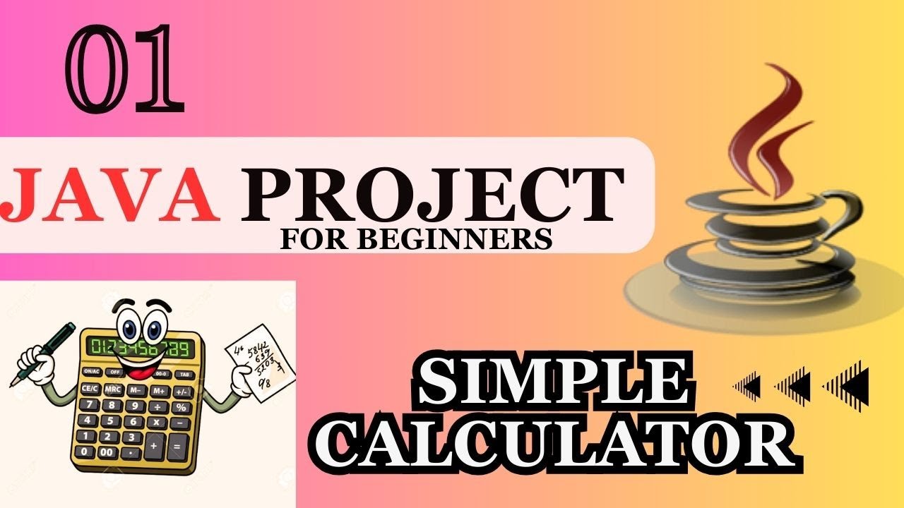 Java Projects for Beginners | Creating a Java Calculator from Scratch: Step-by-Step Tutorial | Java