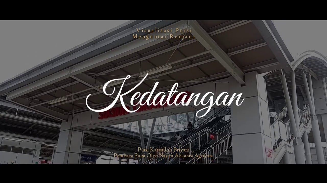Visualisasi Puisi Menguntai Renjana / Lili Priyani #Najiya Azzahra Agtiyani - Kedatangan - XII.IPA 5