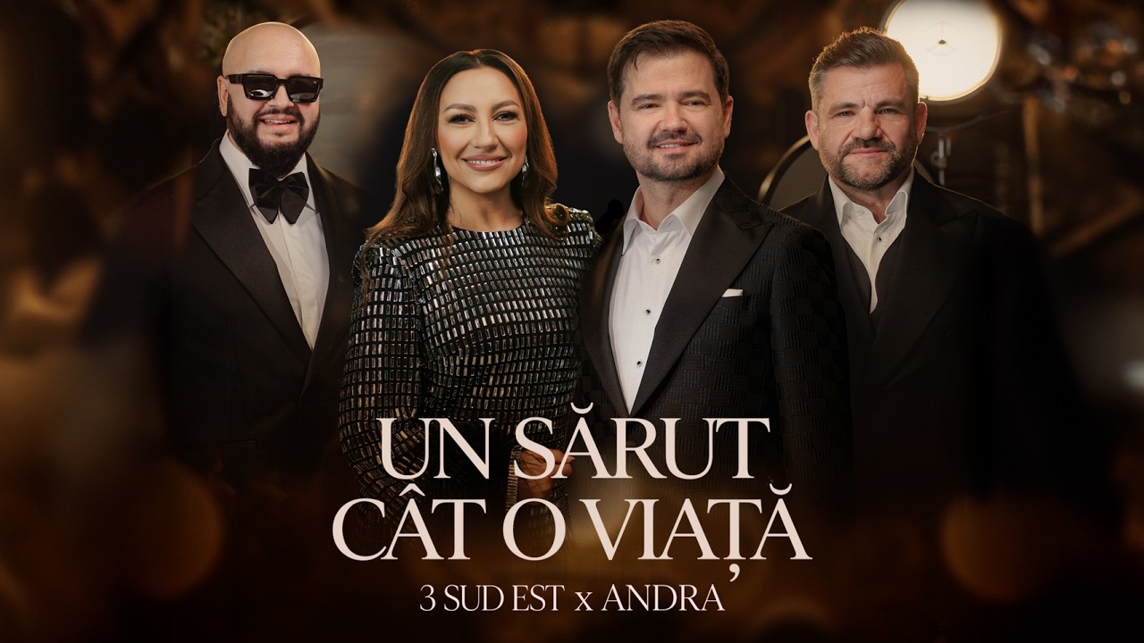 3 Sud Est x Andra - Un Sărut Cât O Viață | Official Video