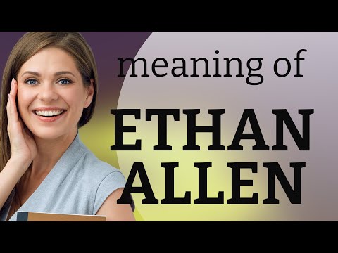 Ethan allen | ETHAN ALLEN meaning