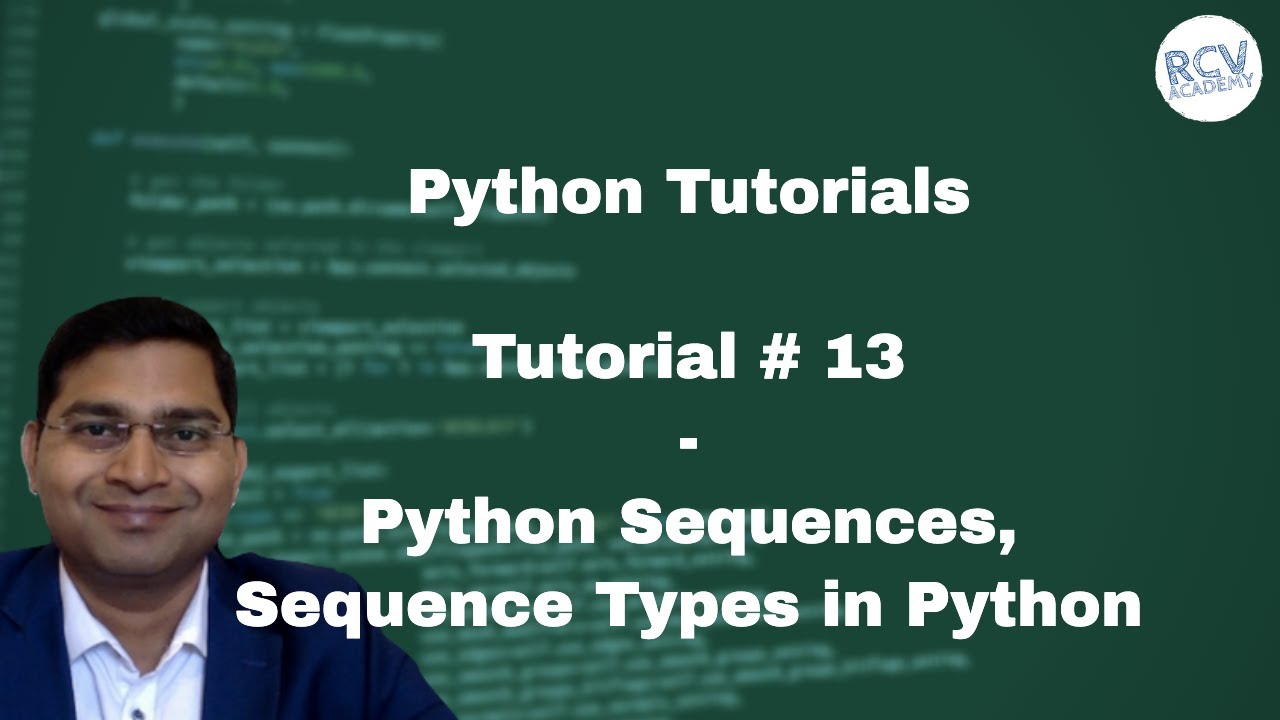 Python Beginner Tutorial #13 - Sequence Types in Python | Sequences in Python