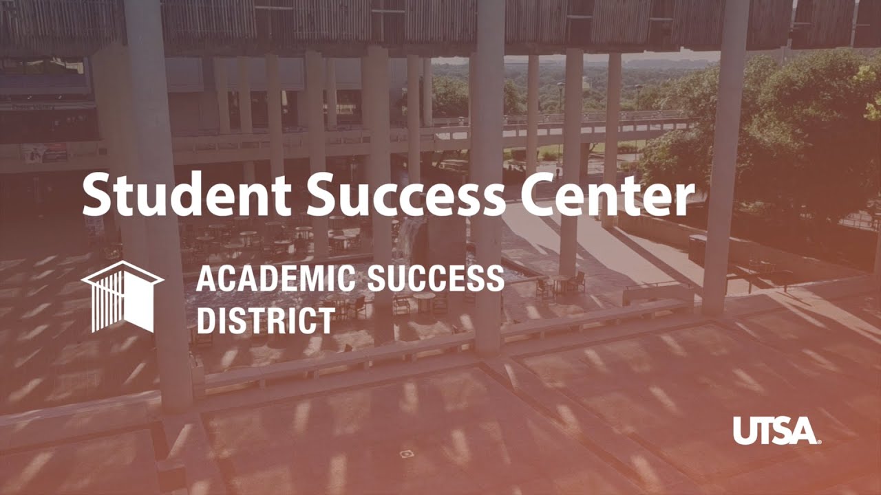 The Student Success Center at UTSA