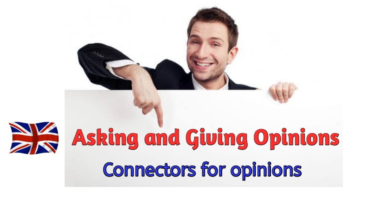 Asking and Giving Opinions