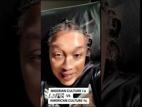 NIGERIAN CULTURE 🇳🇬 VS AMERICAN CULTURE 🇺🇲 PART 1