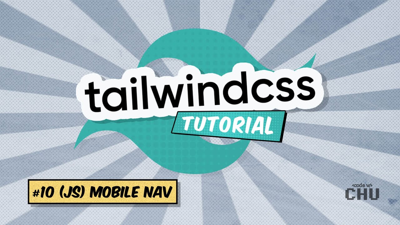 Tailwind CSS v1 | Tutorial Series | 10 Mobile Menu (JS)
