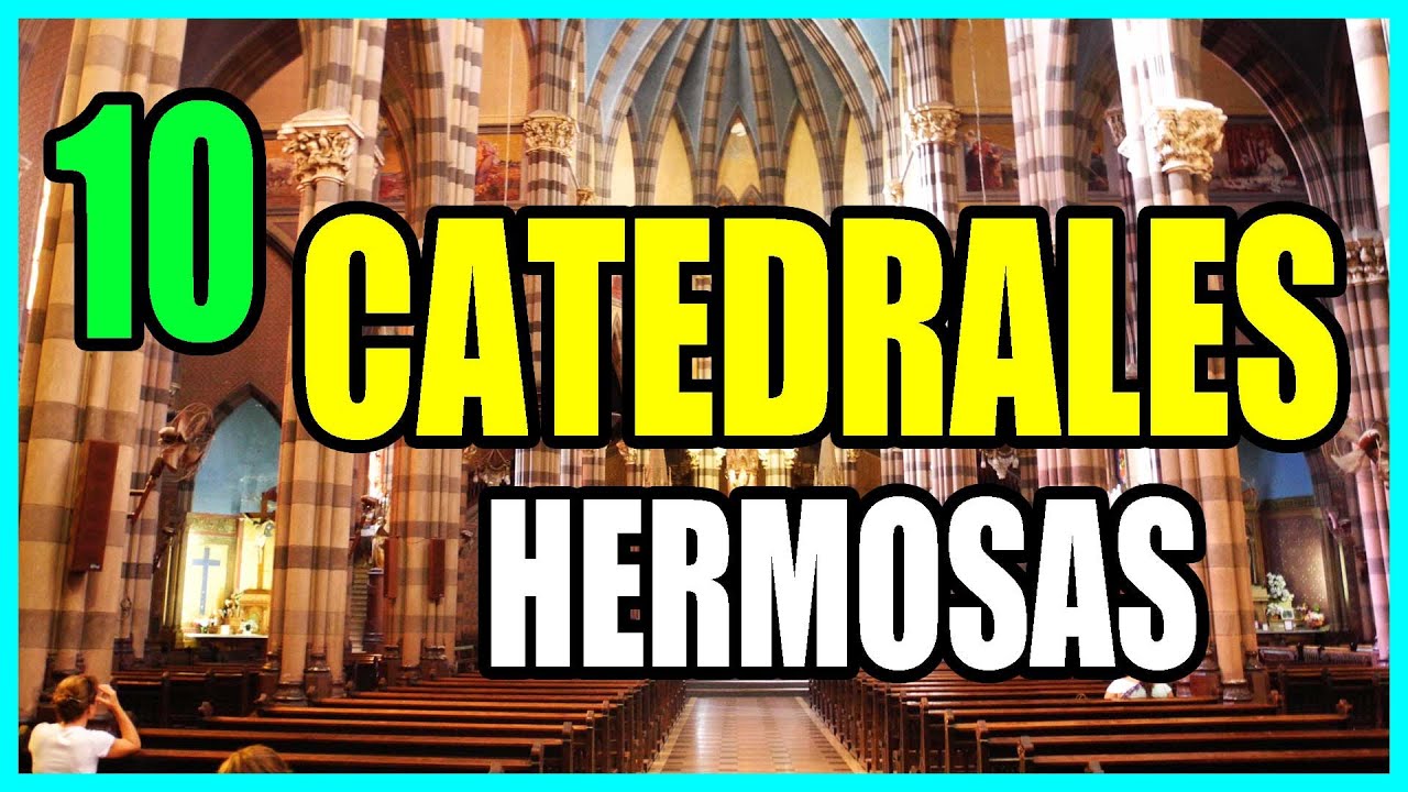 THE 10 MOST BEAUTIFUL CATHEDRALS IN THE WORLD | FAMOUS CHURCHES | Faith and Salvation
