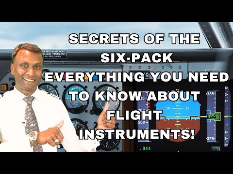 SECRETS OF THE SIX-PACK | EVERYTHING YOU NEED TO KNOW ABOUT FLIGHT INSTRUMENTS!