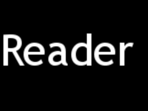 How to Pronounce Reader