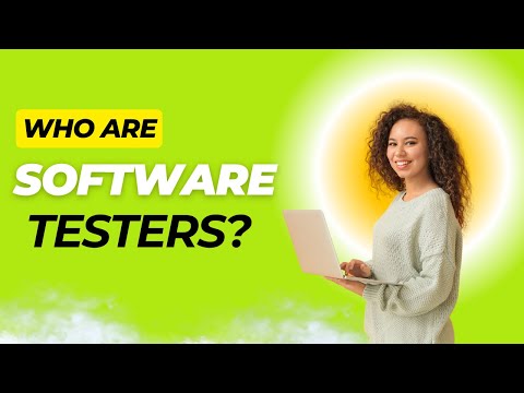 Who are Software Testers? What Do They Do? Career Growth Opportunities.