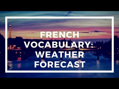 Learn French Vocabulary with Talk in French | Lesson 101 : Weather forecast - La météo