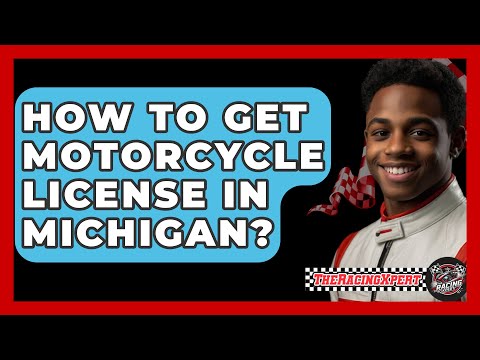 How To Get Motorcycle License In Michigan? - The Racing Xpert