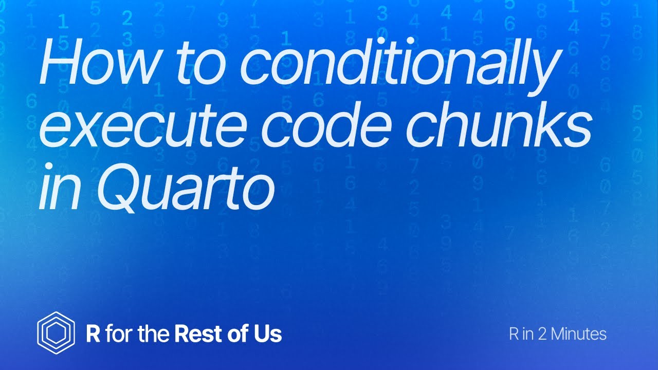 How to conditionally execute code chunks in Quarto