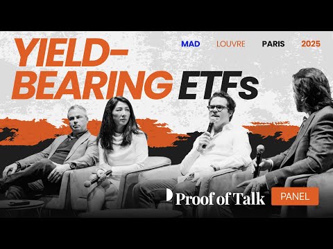 Yield-Bearing ETFs | Proof of Talk 2025