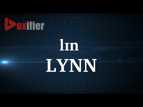 How to Pronunce Lynn in English - Voxifier.com