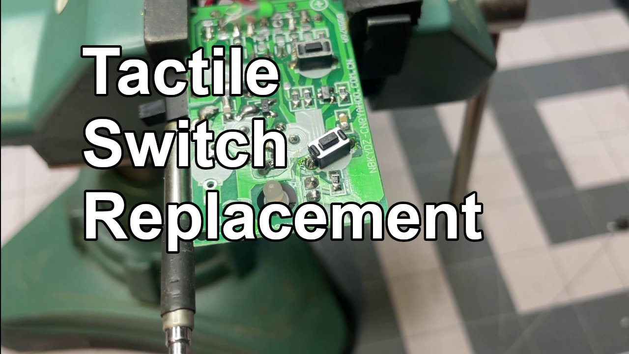 Replacing a PCB Mounted Push Button Tactile Switch