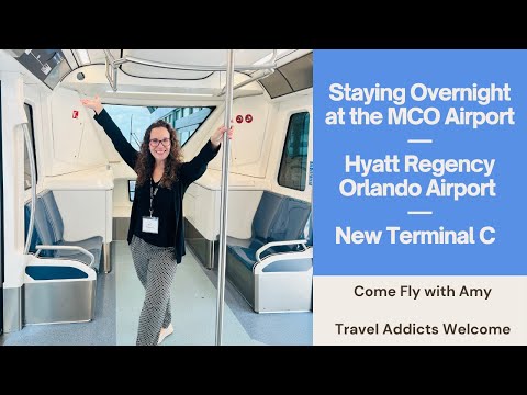 Overnight Stay at the MCO Airport Orlando | Hyatt Regency | New Terminal C Tour