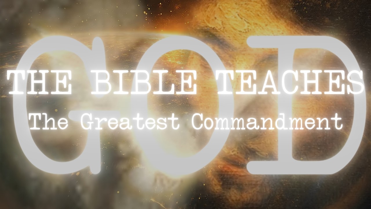 The Greatest Commandment – Matthew 22:37 | Mark 12:30 | Deuteronomy 6:5