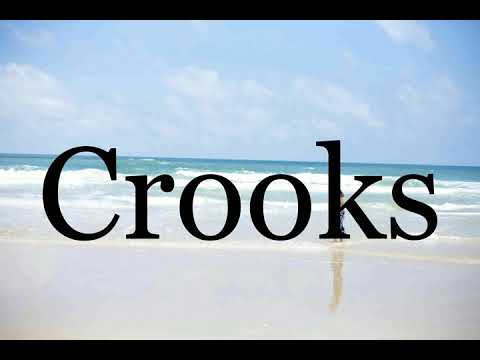 How To Pronounce Crooks🌈🌈🌈🌈🌈🌈Pronunciation Of Crooks