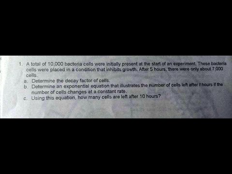 [Math] A total of 10,000 bacteria cells were initially present at the start of an experiment  These