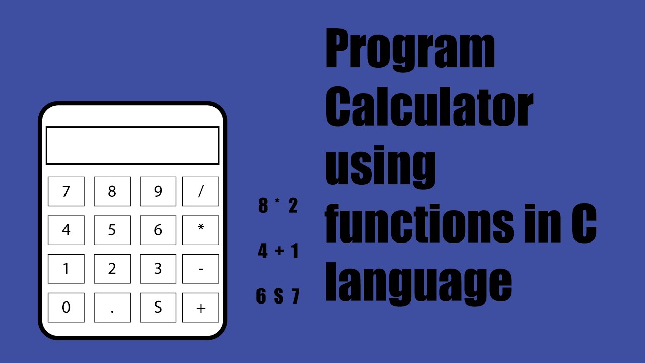 Program Calculator using Functions in C language