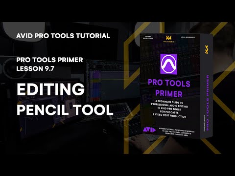 Pro Tools Primer: Lesson 9.7 - Mastering Editing with the Pencil Tool | KULT Media
