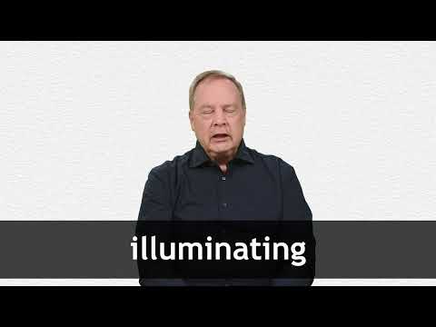 How to pronounce ILLUMINATING in American English
