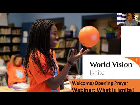 World Vision Ignite: What is Ignite (Summer 2022 Webinar)