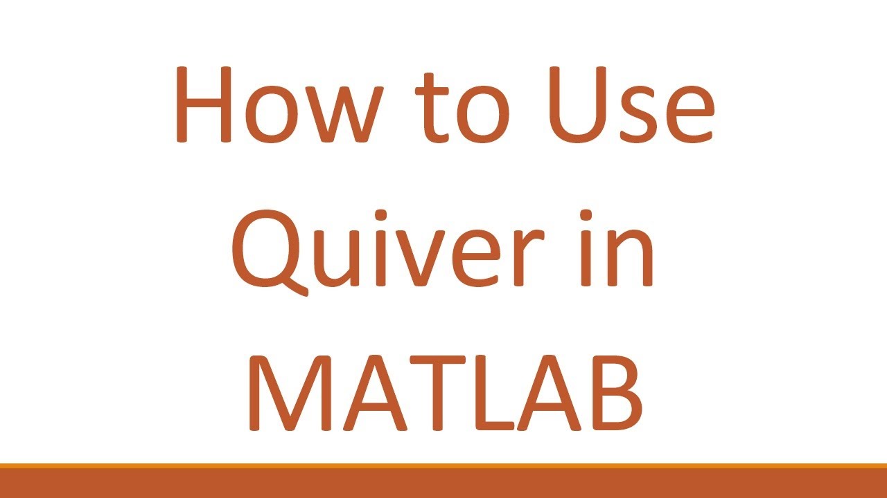 How to Use Quiver in MATLAB