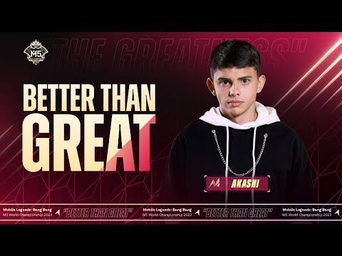 Better Than Great | M5 Theme Song MV: Words From Akashi | Mobile Legends: Bang Bang
