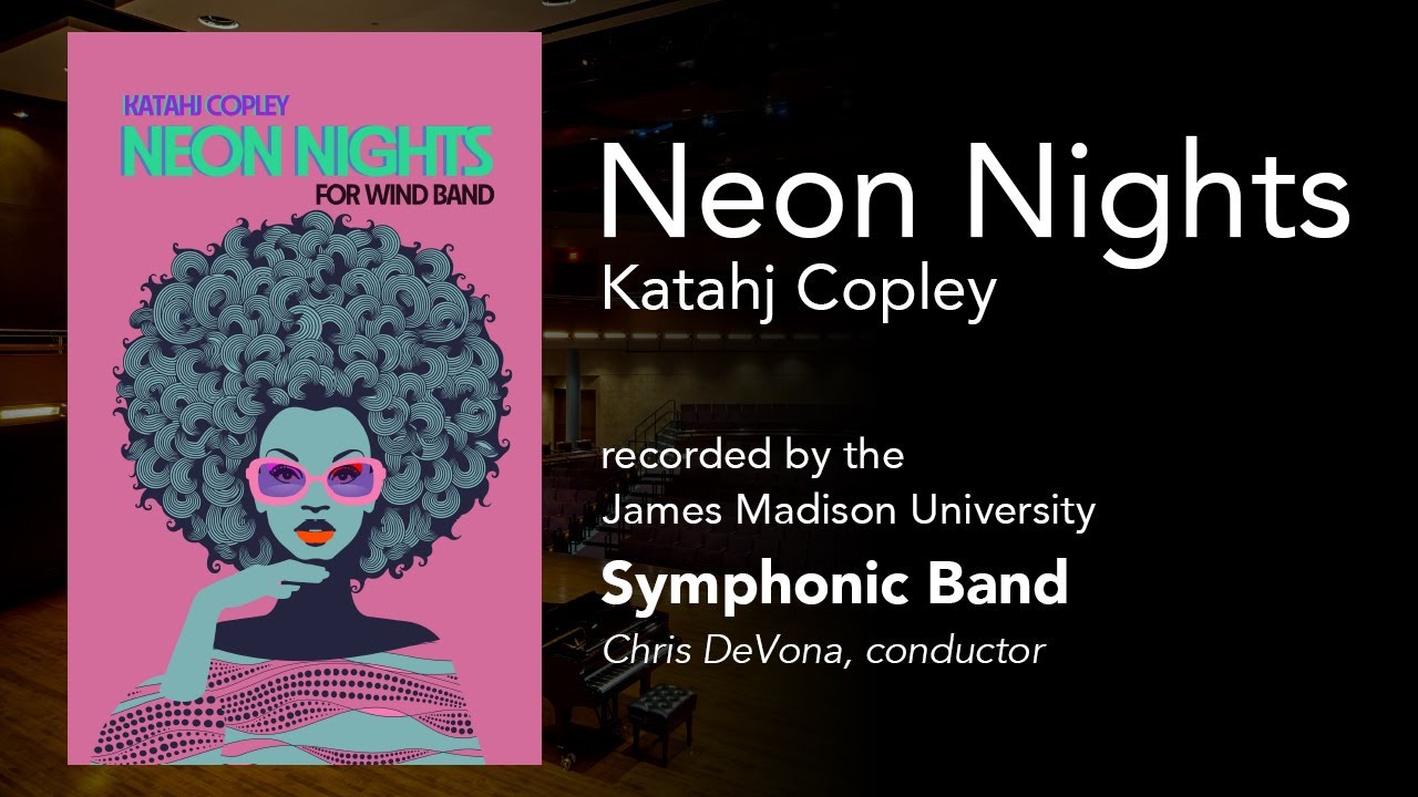Neon Nights by Katahj Copley, JMU Symphonic Band - Feb. 29, 2024